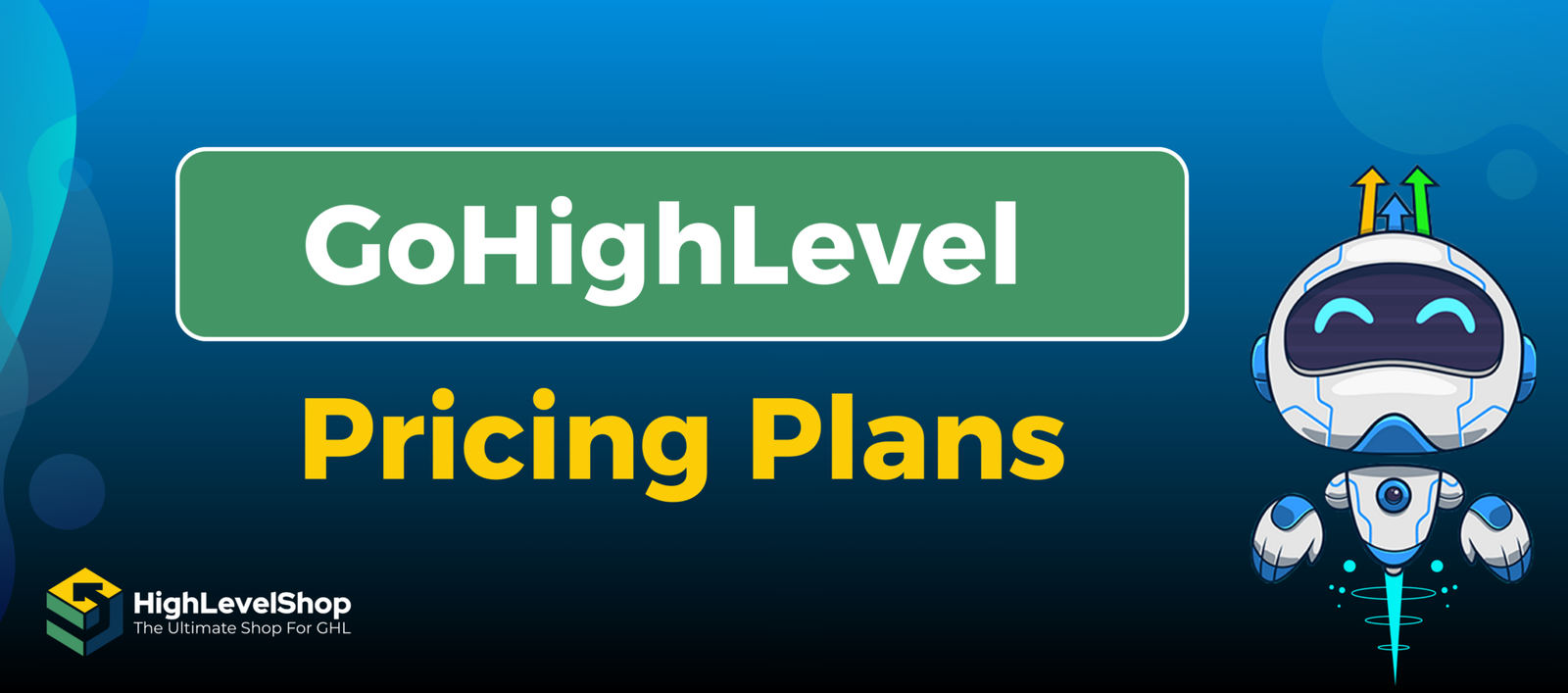GoHighLevel Pricing Plans