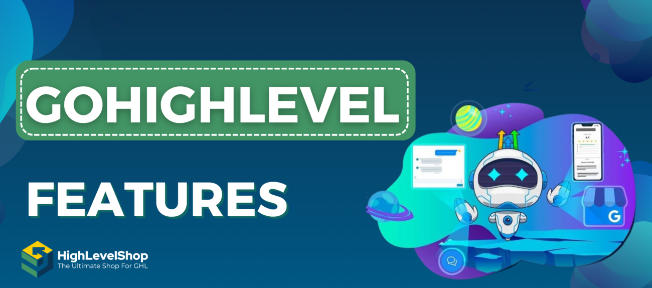 Discover GoHighLevel Features | Powerful CRM For Business Growth